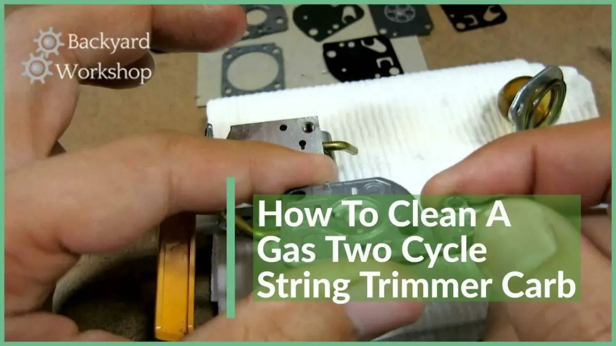 How to Clean a 2-Cycle Gas Weed Eater Carburetor - BackyardWorkshop.com